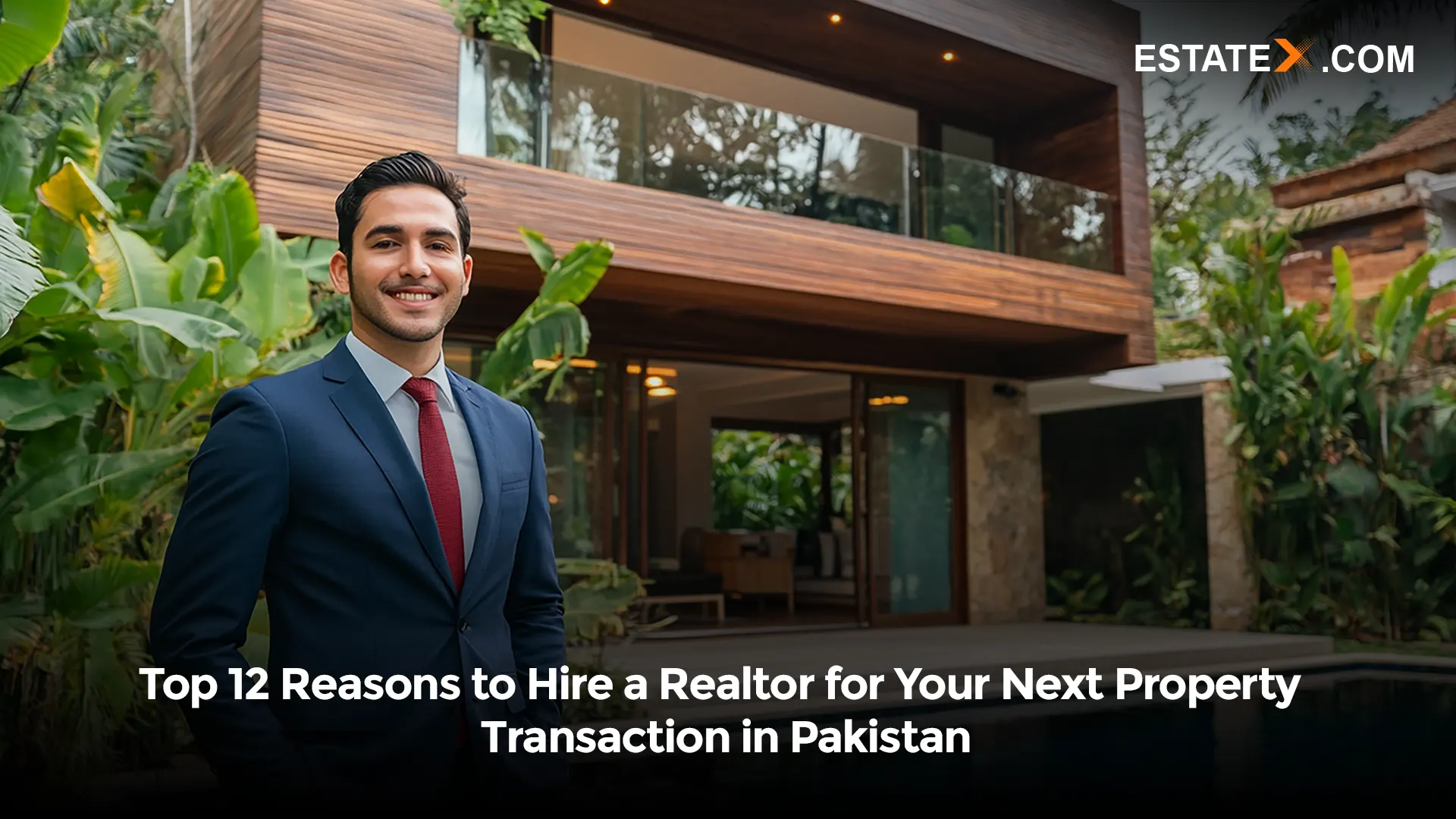 12 Reasons to Hire a Trusted Real Estate Agent in Pakistan